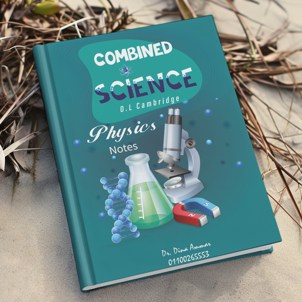 OL Cambridge Combined Science (Physics) Study Notes Dr. Dina Ammar ...